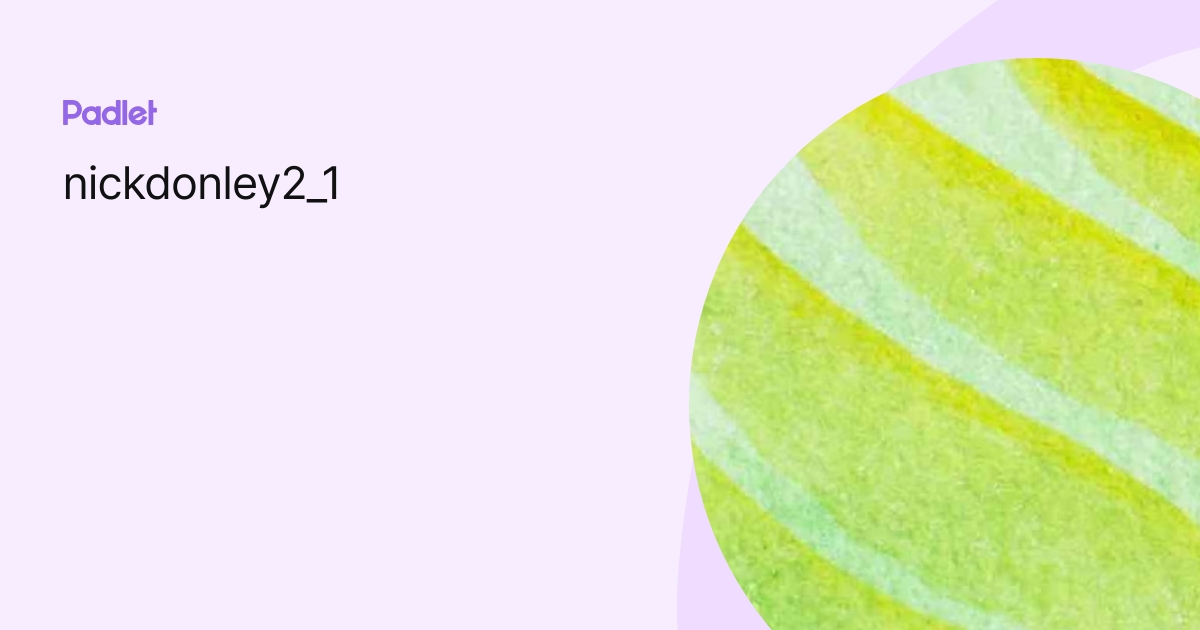 nickdonley2_1 profile | Padlet