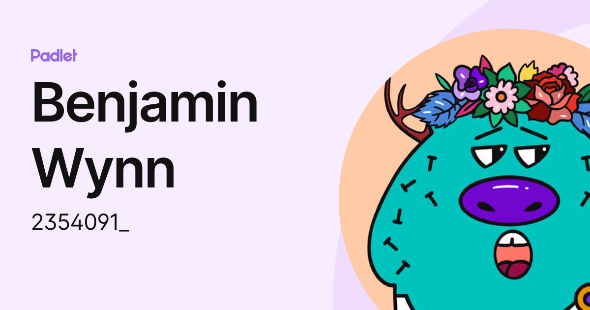 Benjamin Wynn (2354091_) profile | Padlet
