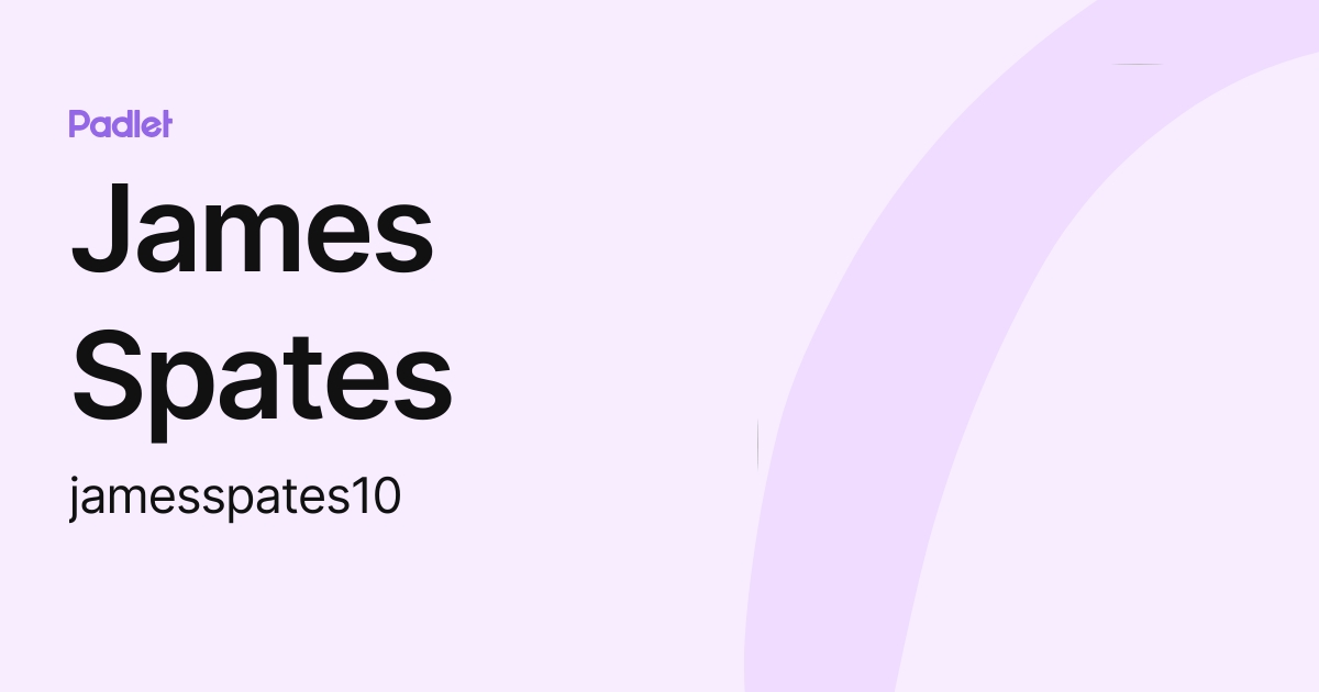 James Spates (jamesspates10) profile | Padlet