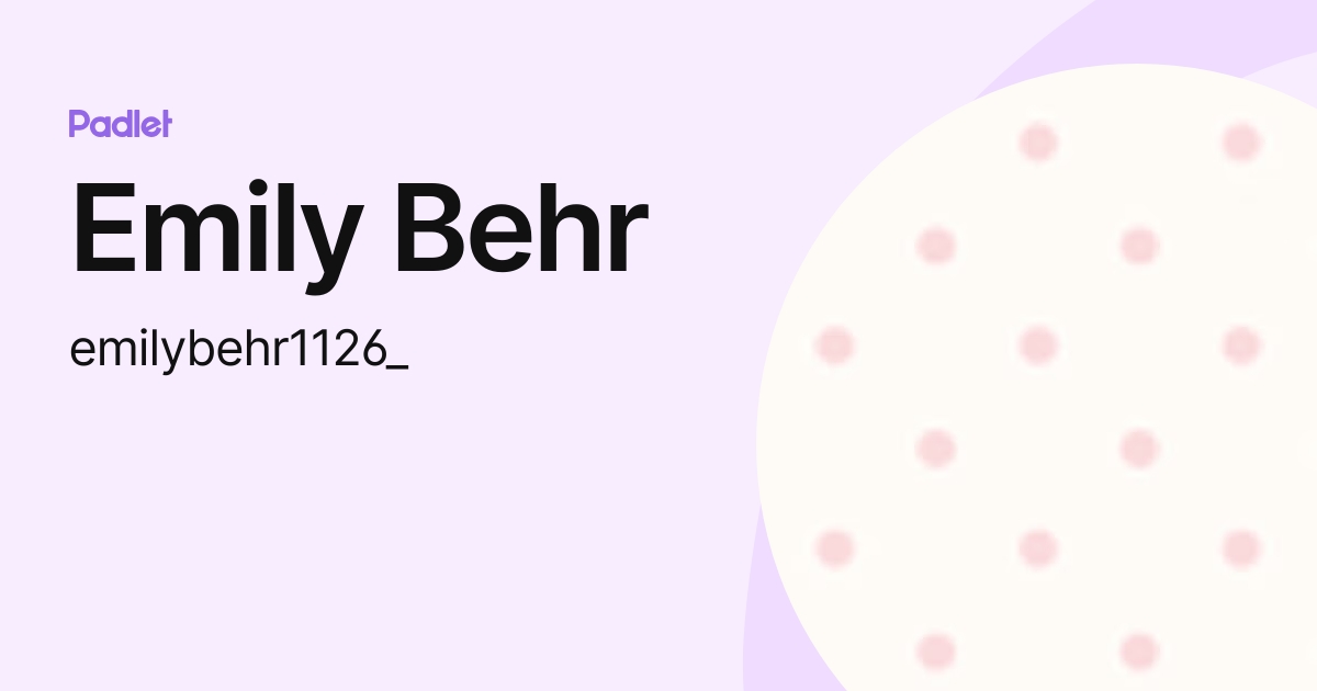 Emily Behr (emilybehr1126_) profile | Padlet