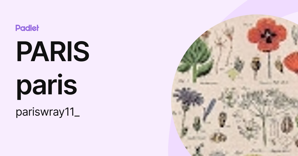 PARIS paris (pariswray11_) profile | Padlet