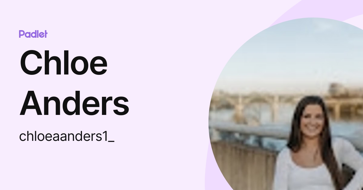 Chloe Anders (chloeaanders1_) profile | Padlet