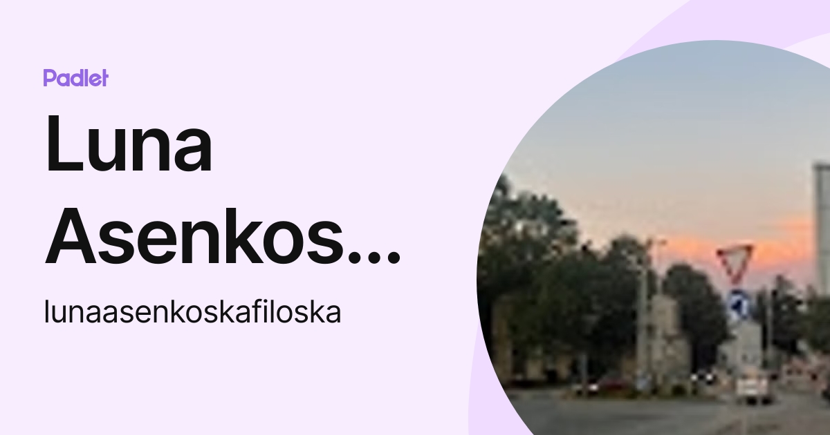 Luna Asenkoska-Filoska (lunaasenkoskafiloska) profile | Padlet