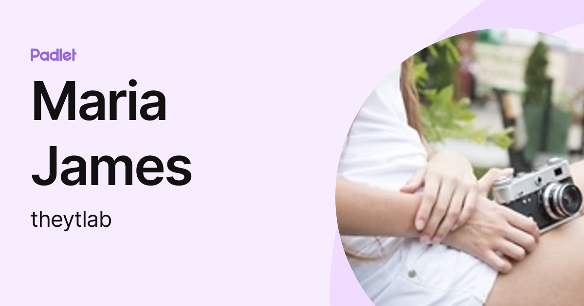 Maria James (theytlab) profile | Padlet