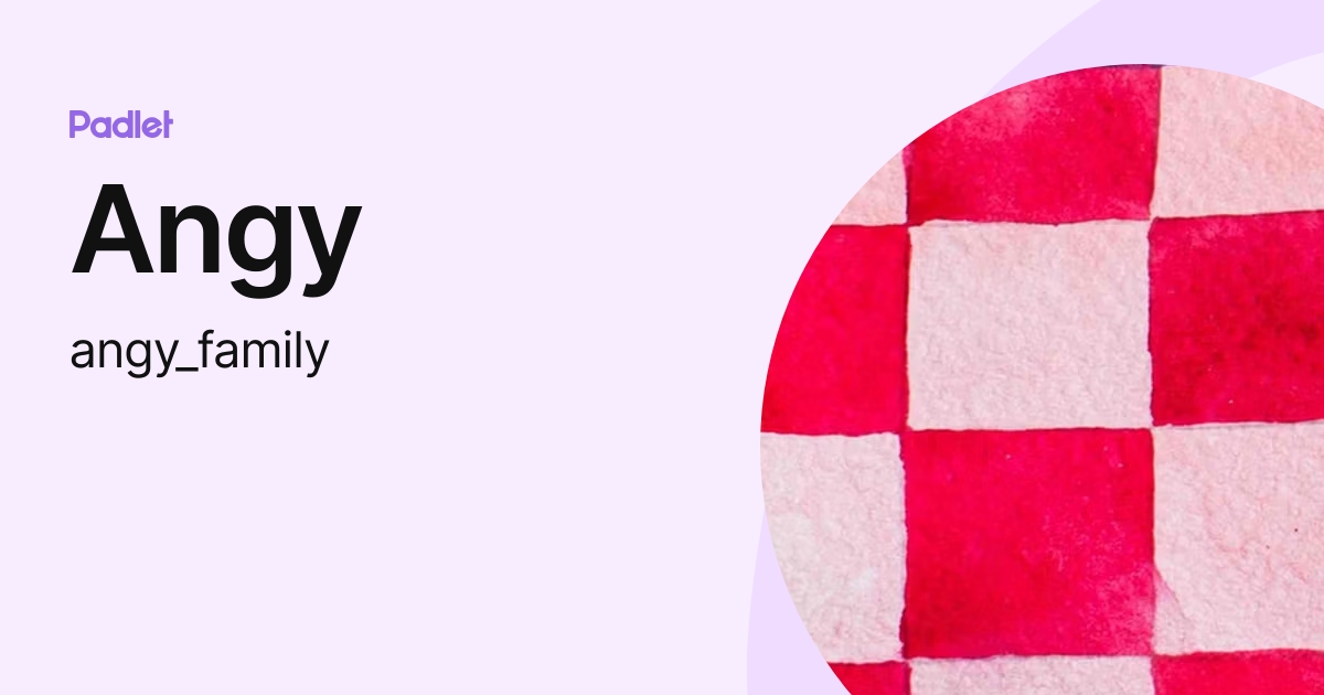 Angy (angy_family) profile | Padlet