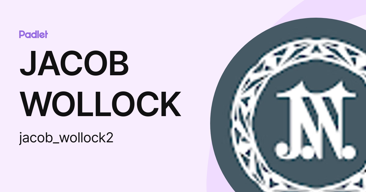 JACOB WOLLOCK (jacob_wollock1) profile | Padlet