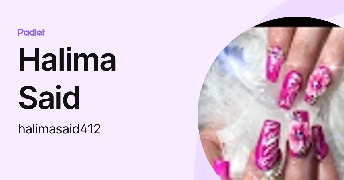 Halima Said (halimasaid412) profile | Padlet