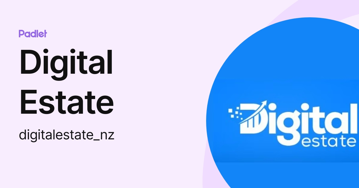 Digital Estate (digitalestate_nz) profile | Padlet