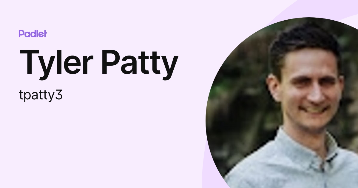 Tyler Patty (tpatty3) profile | Padlet