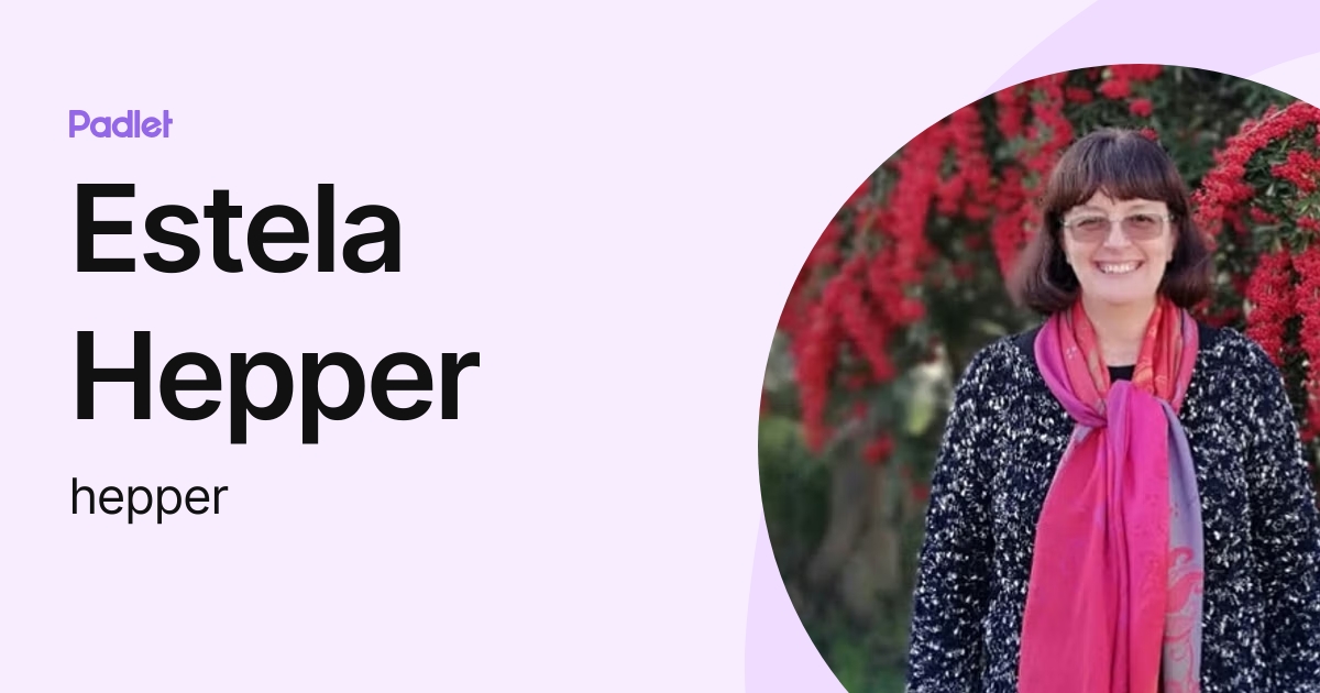 Estela Hepper (hepper) profile | Padlet