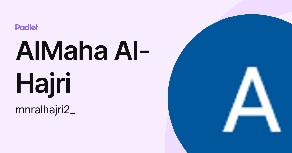 AlMaha Al-Hajri (mnralhajri2_) profile | Padlet