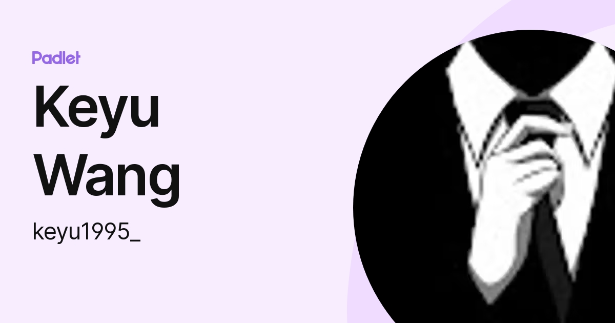Keyu Wang (keyu1995_) profile | Padlet