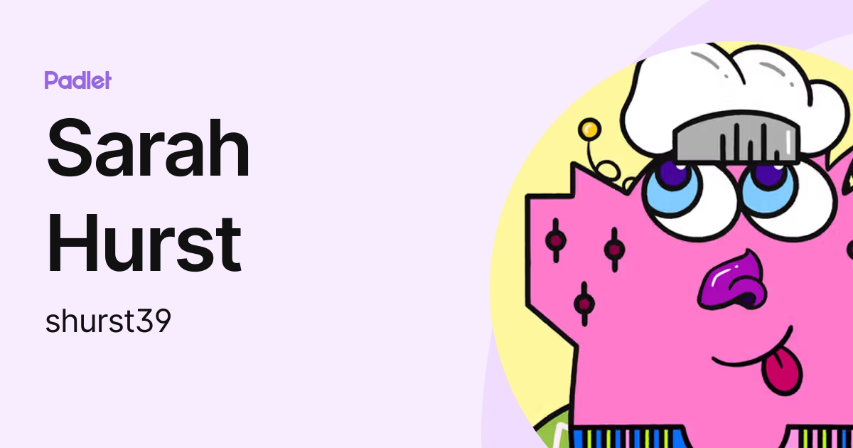 Sarah Hurst (shurst39) profile | Padlet