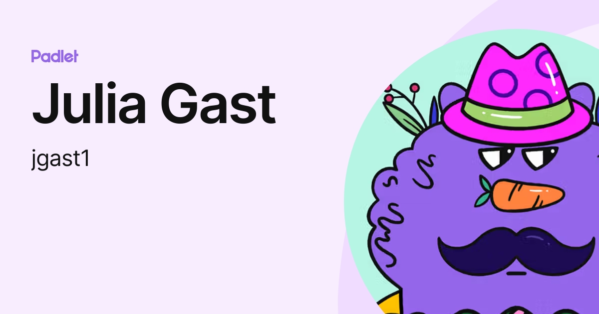 Julia Gast (jgast1) profile | Padlet