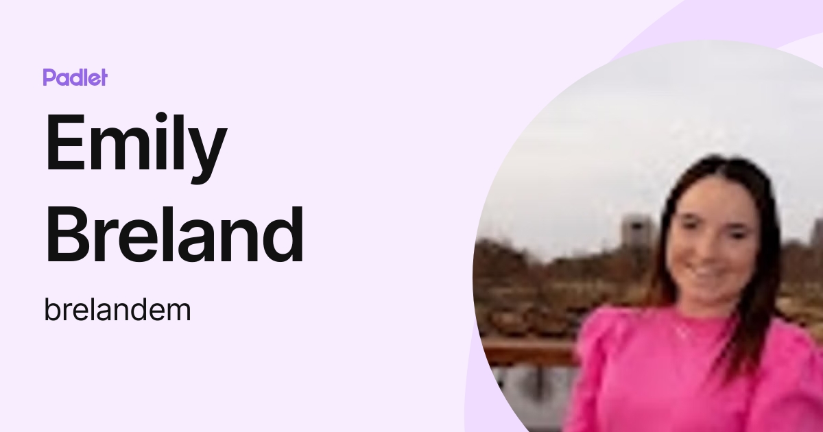 Emily Breland (brelandem) profile | Padlet