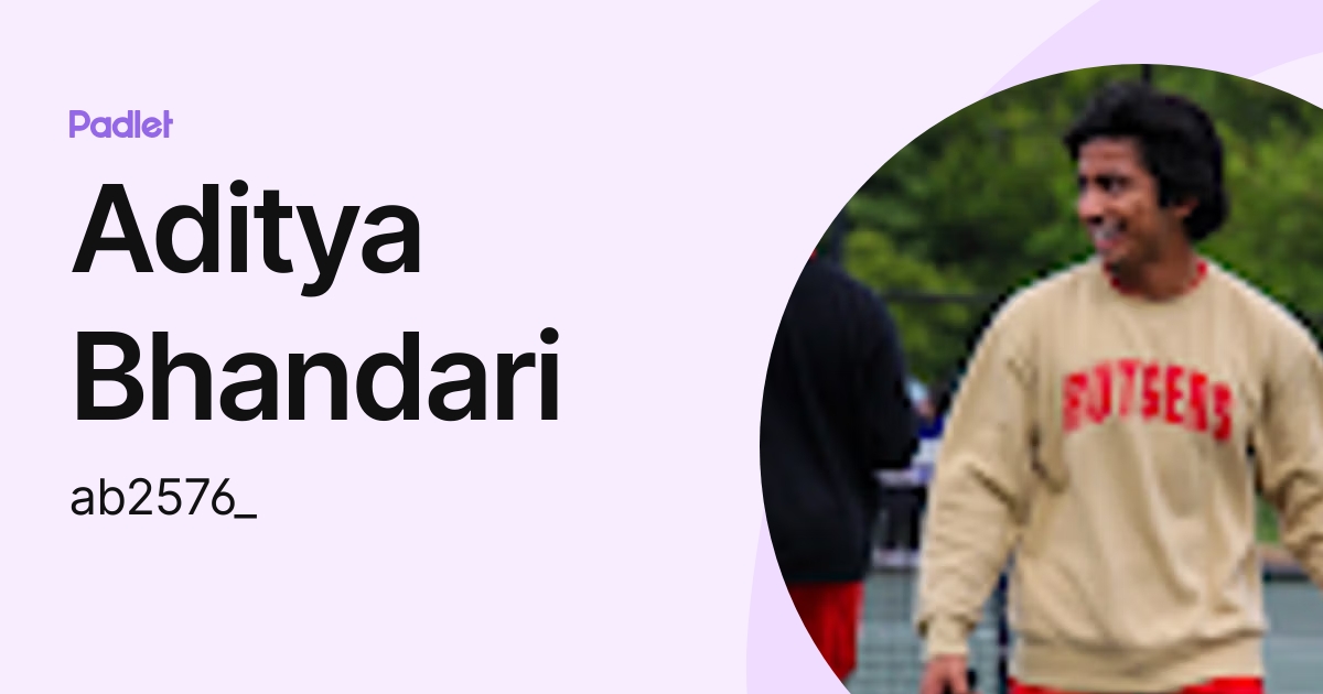 Aditya Bhandari (ab2576_) profile | Padlet
