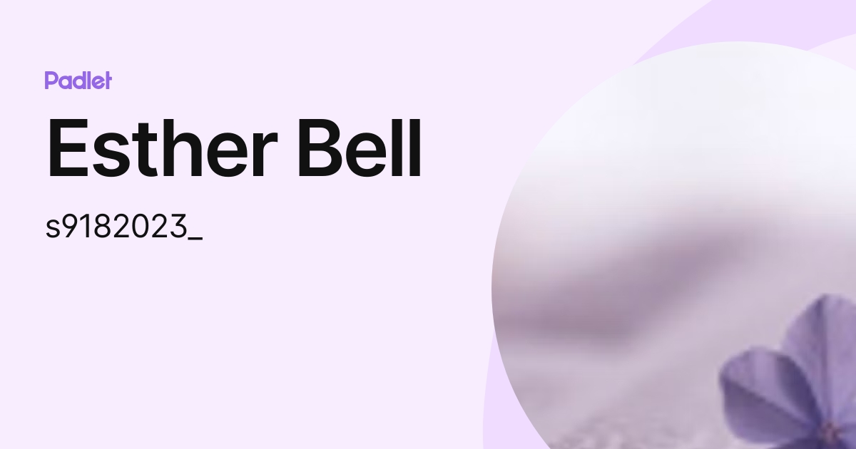 Esther Bell (s9182023_) profile | Padlet