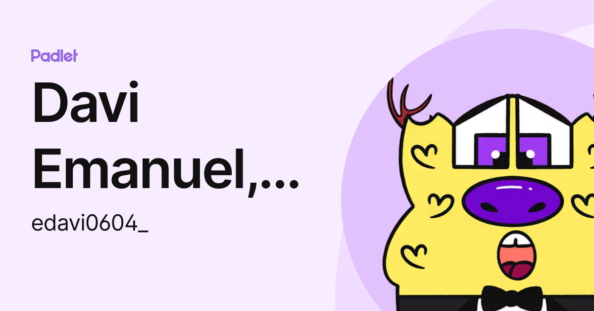 Davi Emanuel, Gabriel, Abrahão e Raphael (edavi0604_) profile | Padlet
