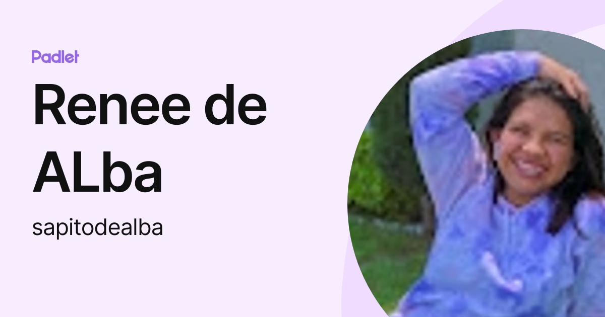 Renee de ALba (sapitodealba) profile | Padlet
