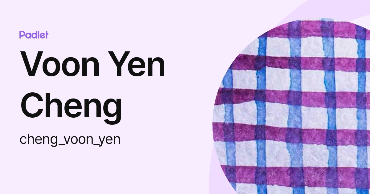 Voon Yen Cheng (cheng_voon_yen) profile | Padlet