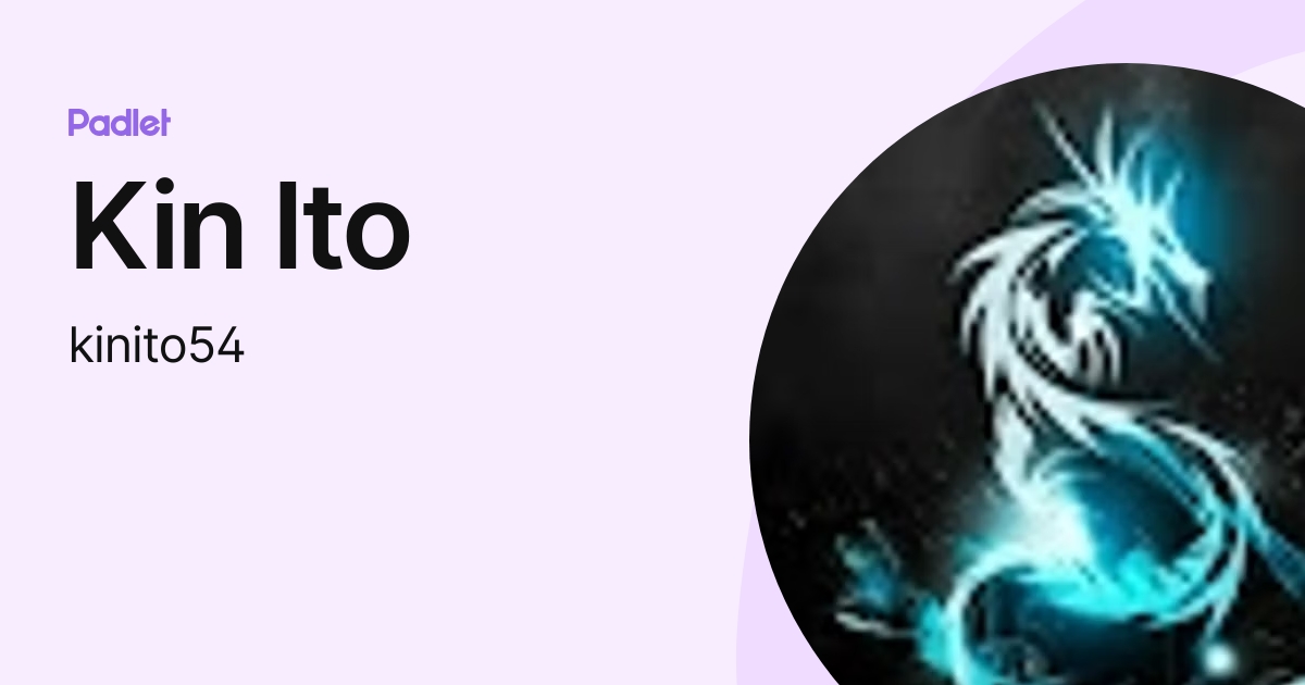 Kin Ito (kinito54) profile | Padlet