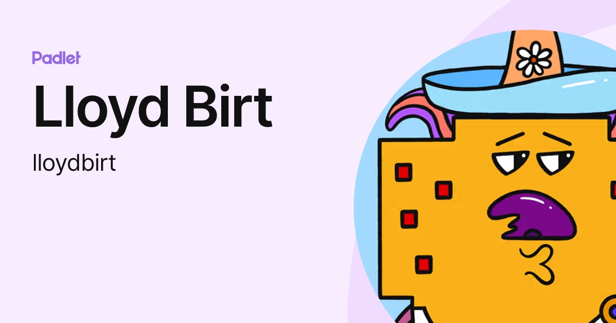 Lloyd Birt (lloydbirt) profile | Padlet