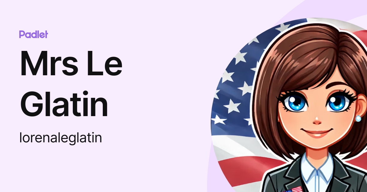 Mrs Le Glatin (lorenaleglatin) profile | Padlet