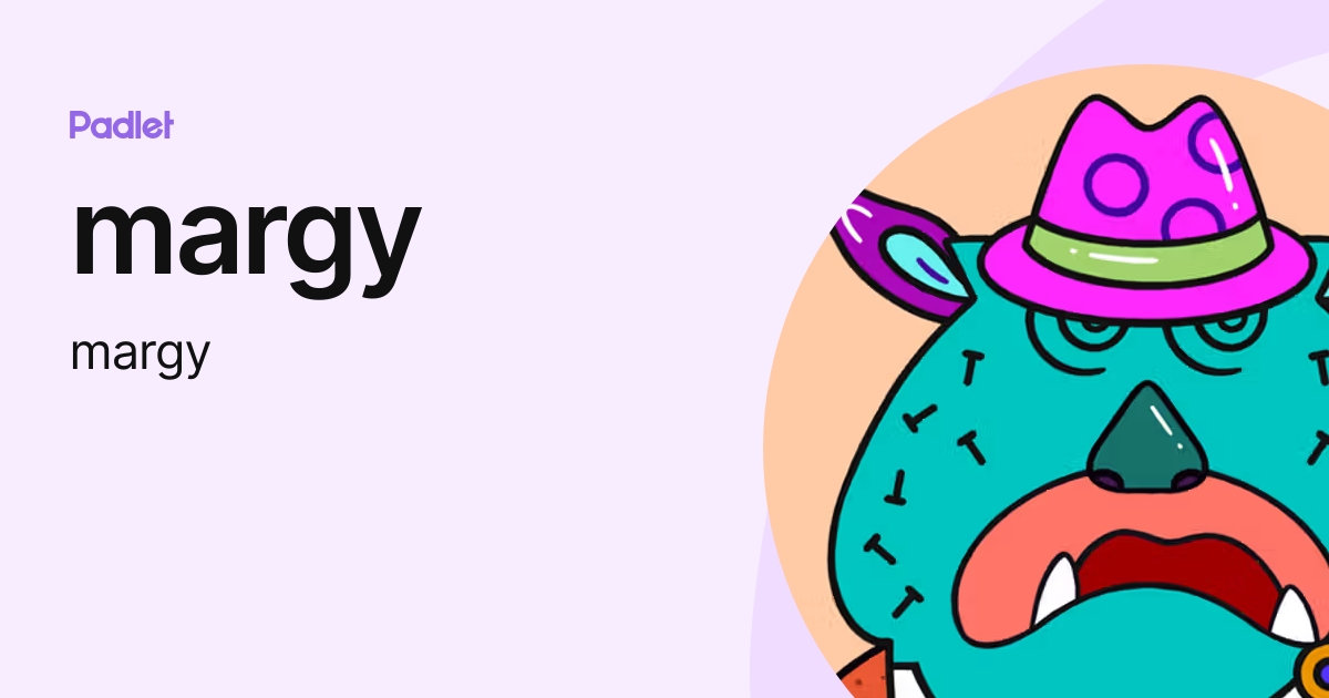 margy (margy) profile | Padlet