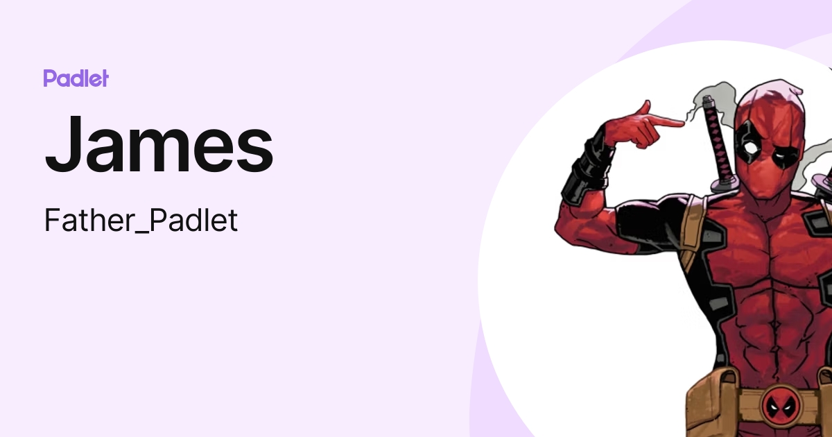 James (Father_Padlet) profile | Padlet