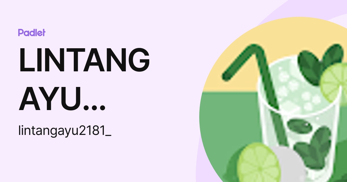 LINTANG AYU LARASATI (lintangayu2181_) profile | Padlet