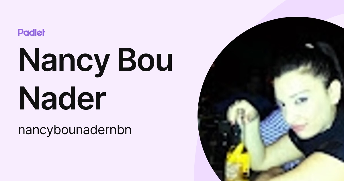 Nancy Bou Nader (nancybounadernbn) profile | Padlet