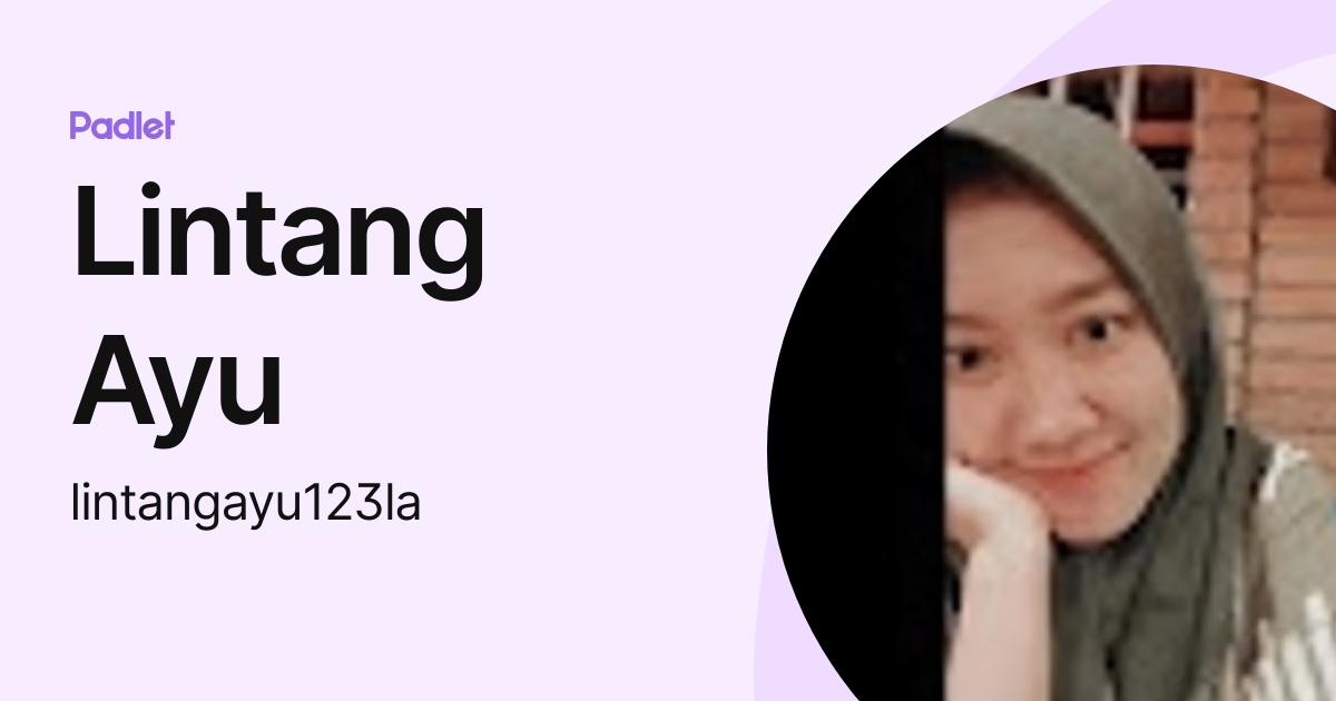Lintang Ayu (lintangayu123la) profile | Padlet