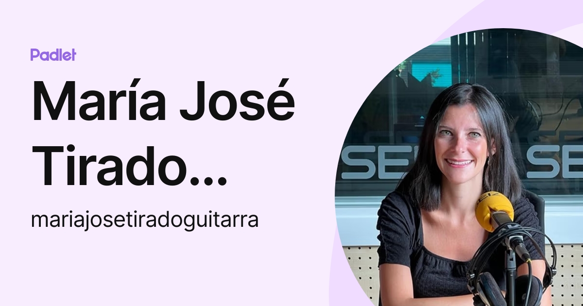 María José Tirado Amador (mariajosetiradoguitarra) profile | Padlet