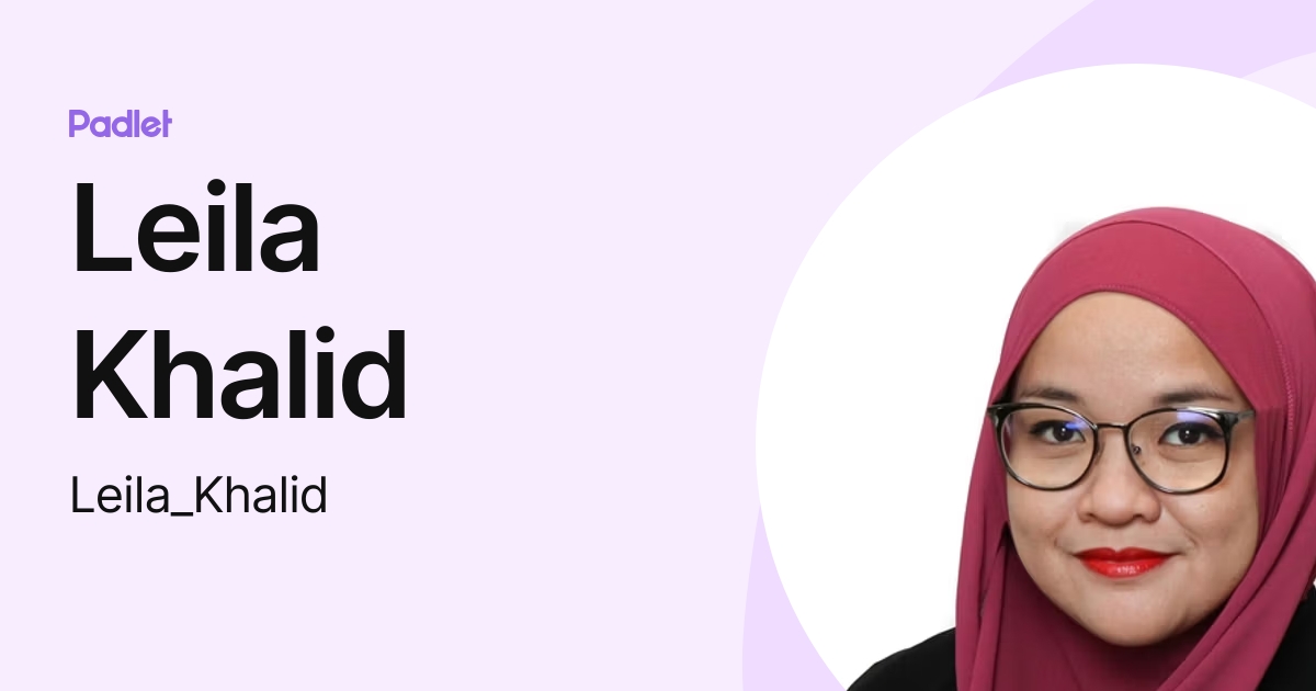 Leila Khalid (Leila_Khalid) profile | Padlet