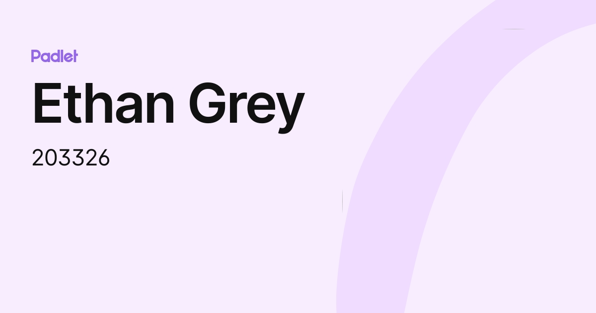Ethan Grey (203326) profile | Padlet