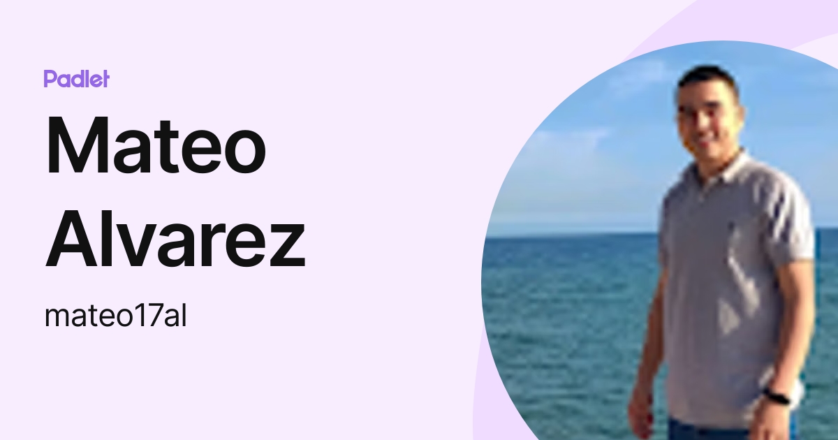 Mateo Alvarez (mateo17al) profile | Padlet