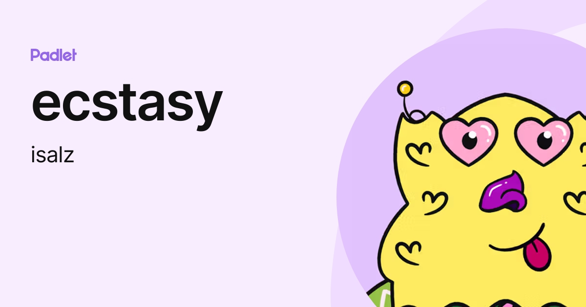 ecstasy (isalz) profile | Padlet