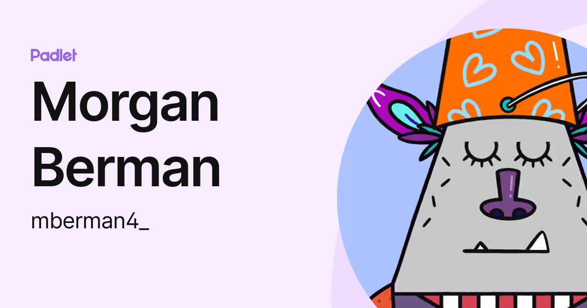 Morgan Berman (mberman4_) profile | Padlet