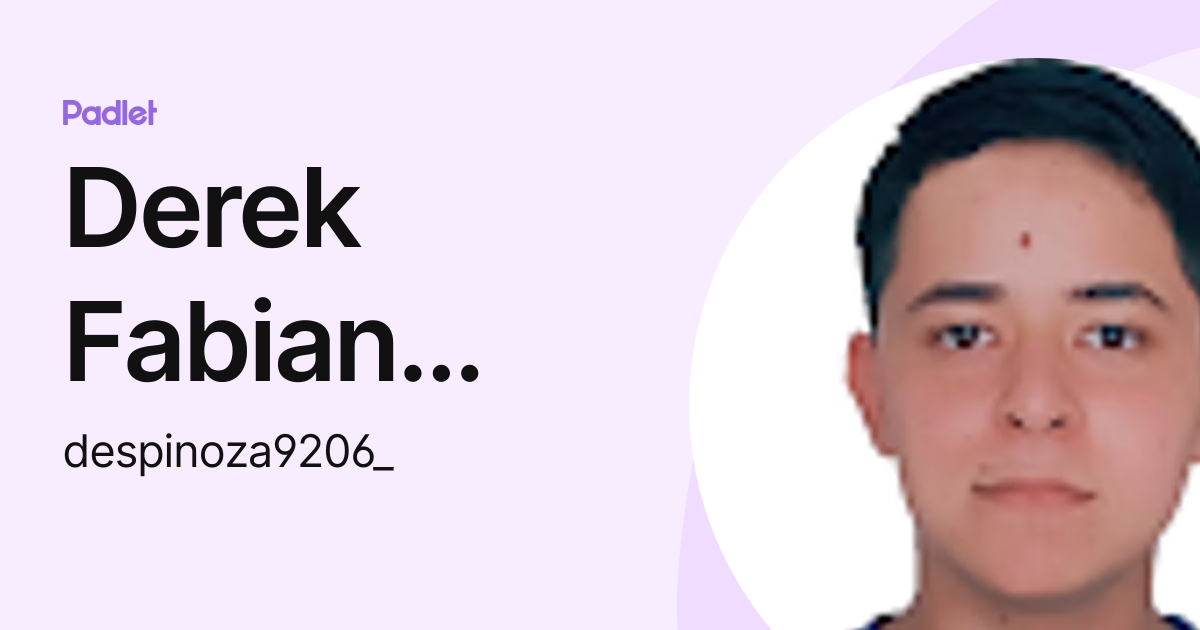 Derek Fabian Espinoza Jaramillo (despinoza9206_) profile | Padlet