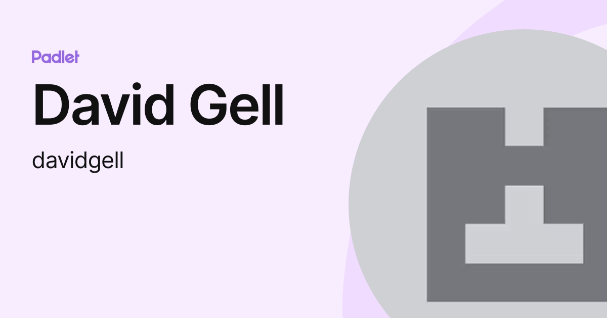 David Gell (davidgell) profile | Padlet