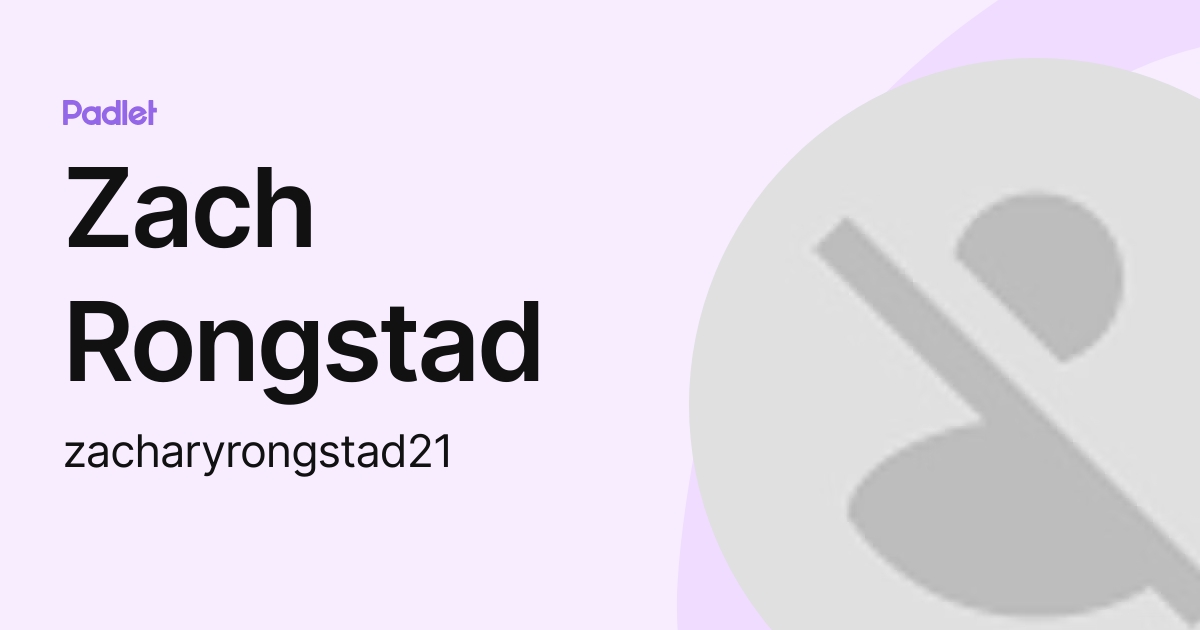 Zach Rongstad (zacharyrongstad21) profile | Padlet
