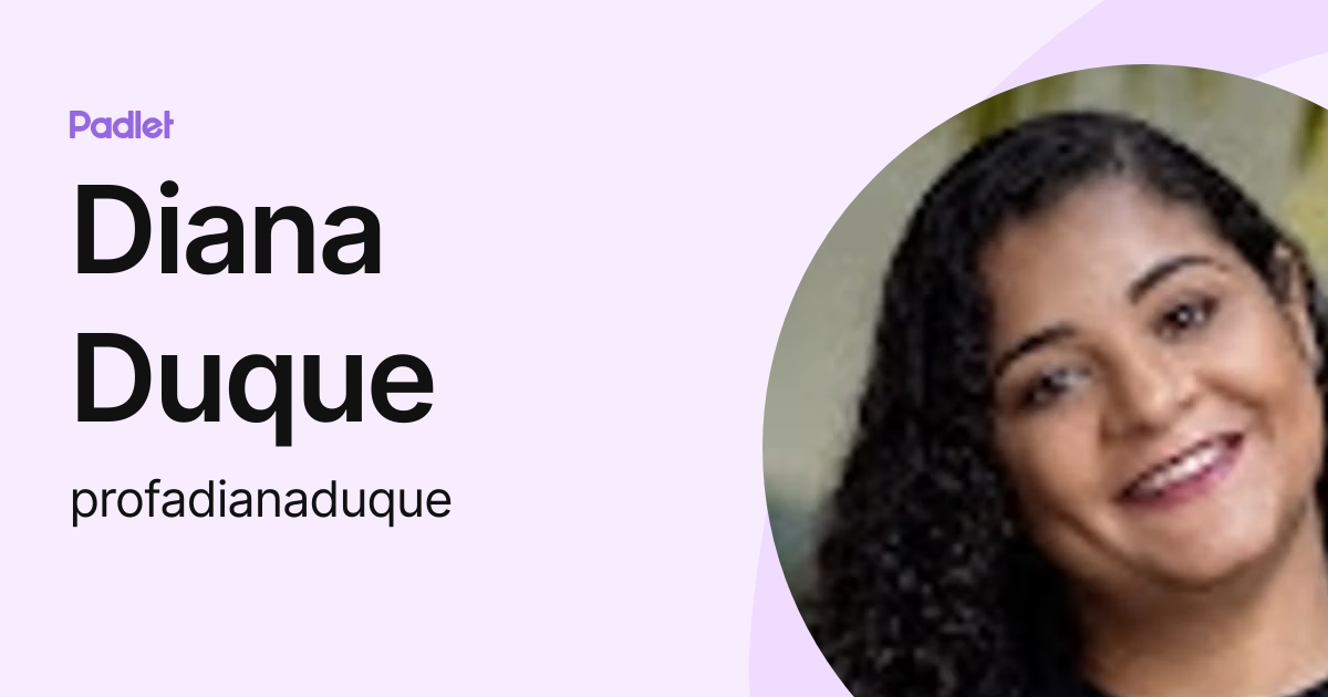 Diana Duque (profadianaduque) profile | Padlet