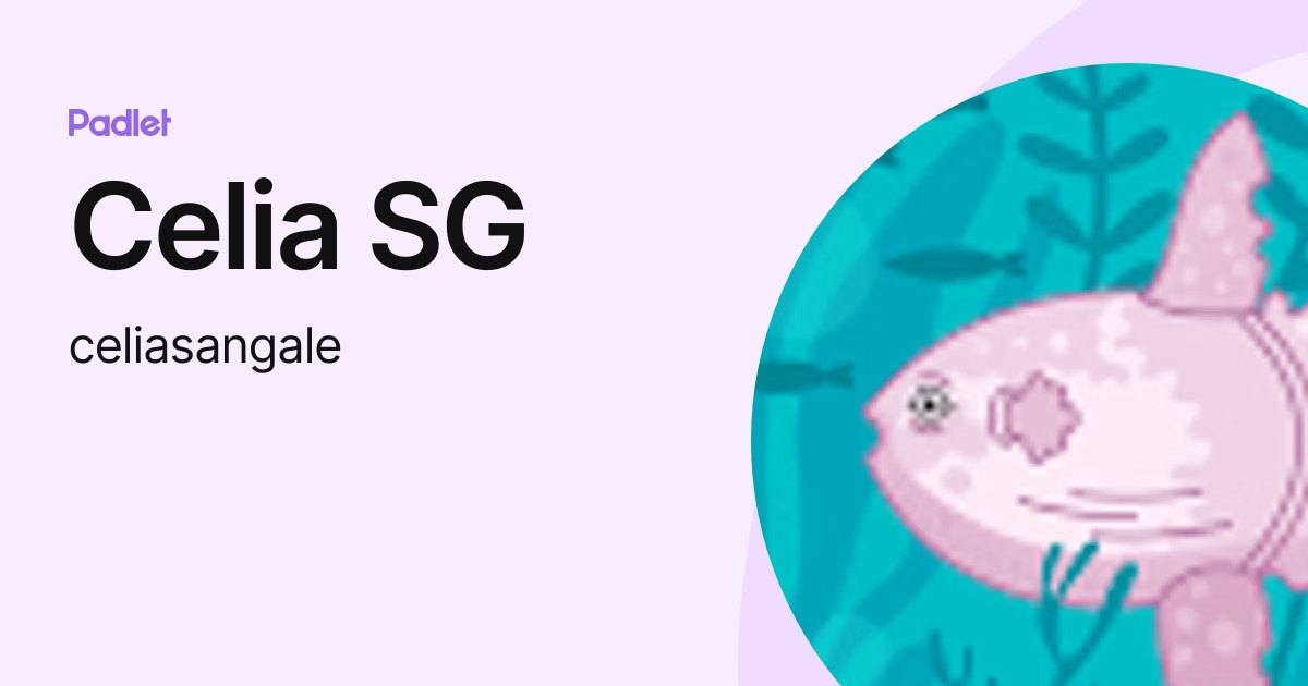 Celia SG (celiasangale) profile | Padlet