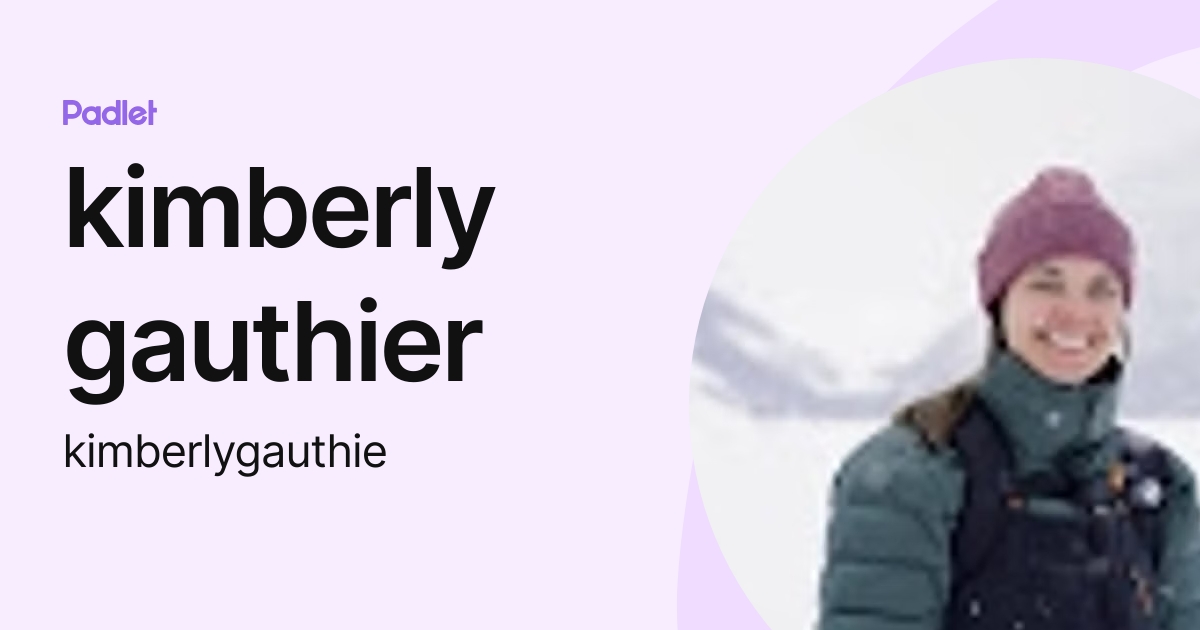 kimberly gauthier (kimberlygauthie) profile | Padlet