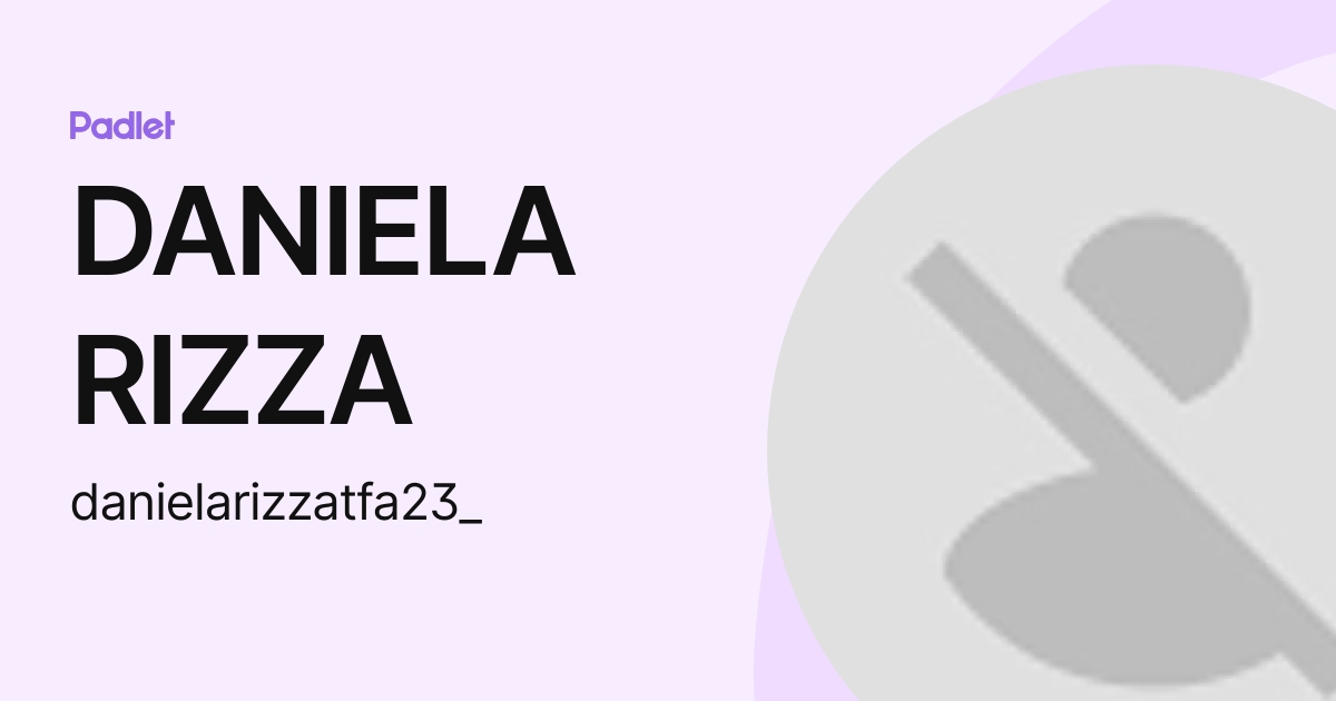 DANIELA RIZZA (danielarizzatfa23_) profile | Padlet