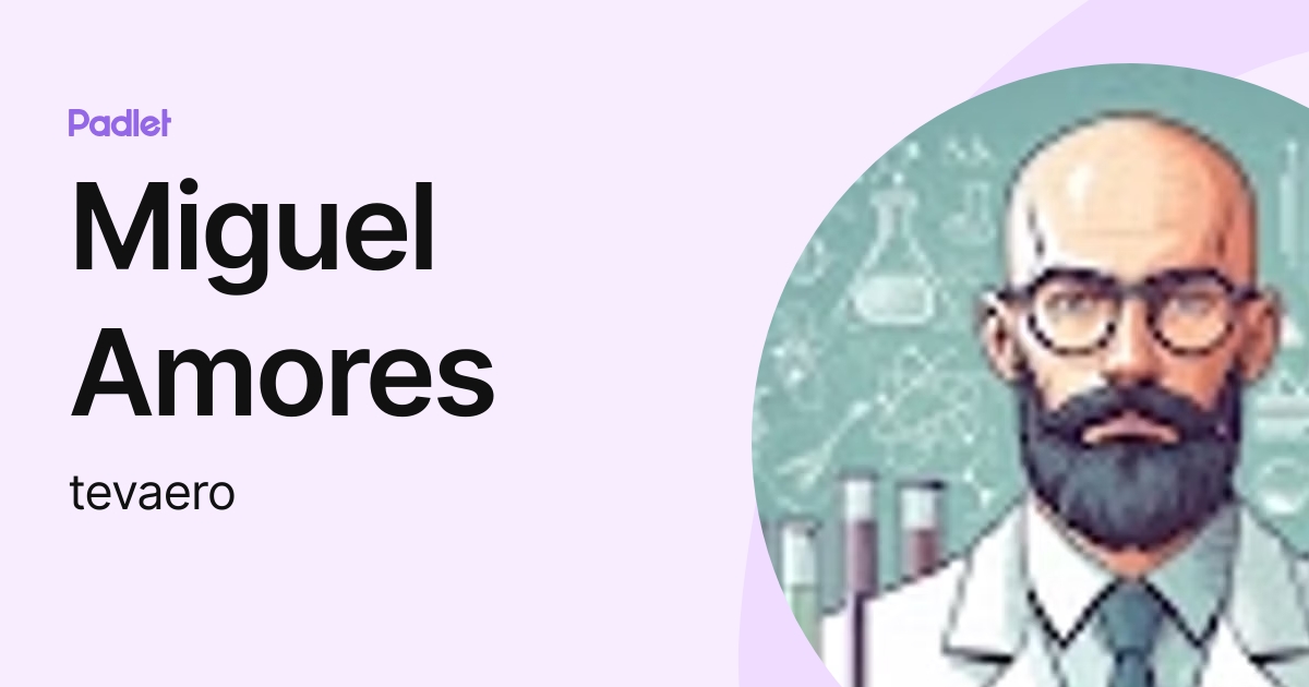 Miguel Amores (tevaero) profile | Padlet