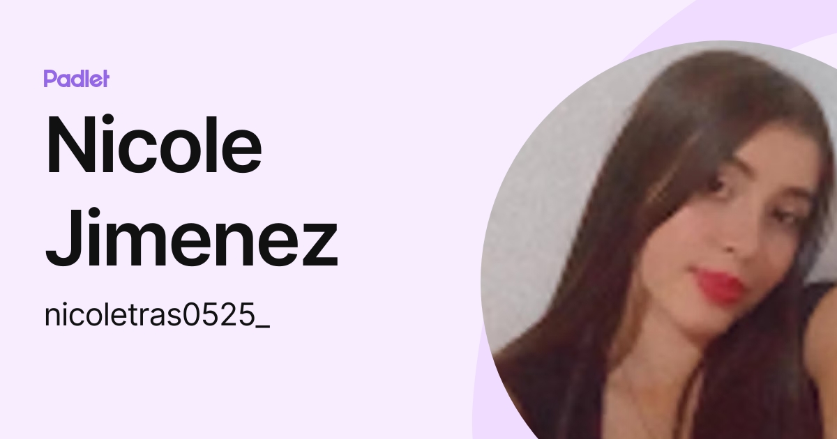 Nicole Jimenez (nicoletras0525_) profile | Padlet