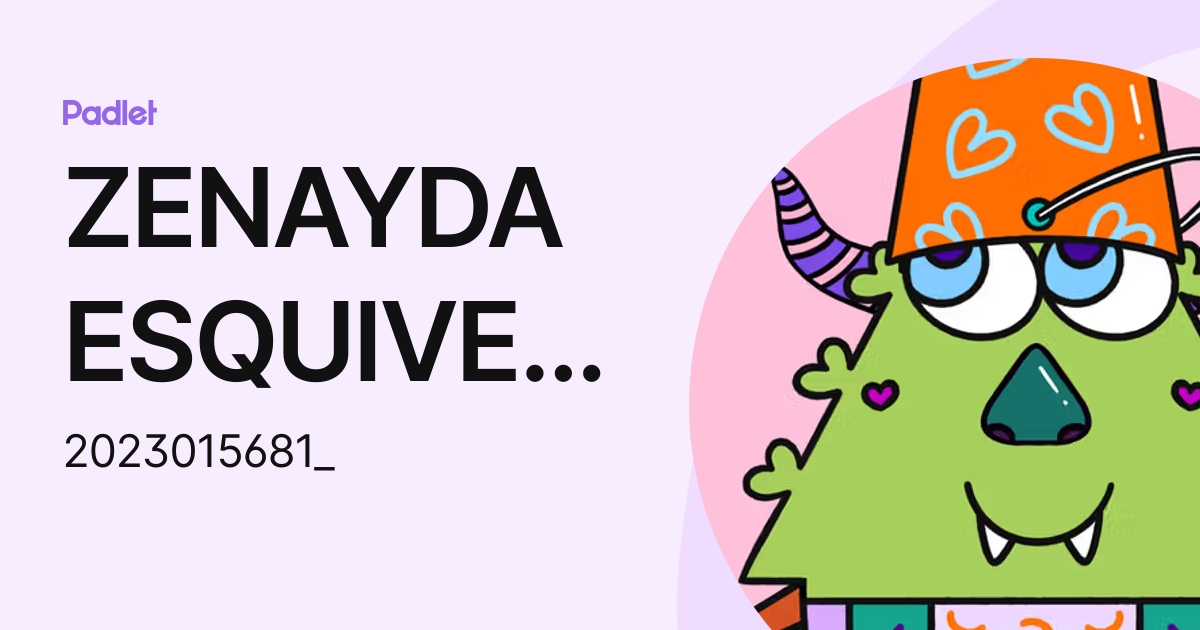 ZENAYDA ESQUIVEL YGNACIO (2023015681_) profile | Padlet