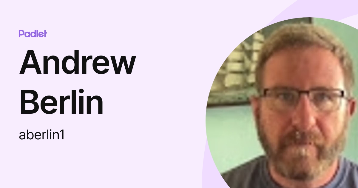 Andrew Berlin (aberlin1) profile | Padlet
