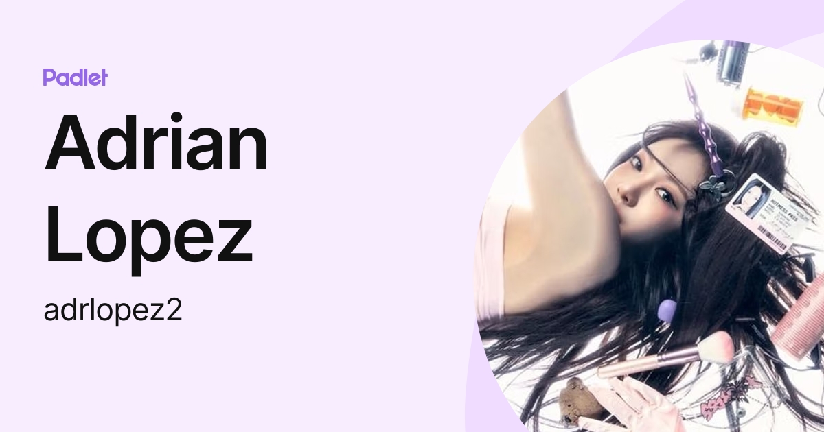 Adrian Lopez (adrlopez2) profile | Padlet